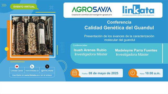 Evento AGROSAVIA: Conferencia sobre la calidad genética del guandul del ...